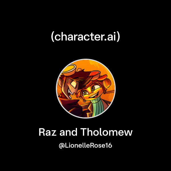 Chat with Raz and Tholomew | character.ai | AI Chat, Reimagined–Your ...
