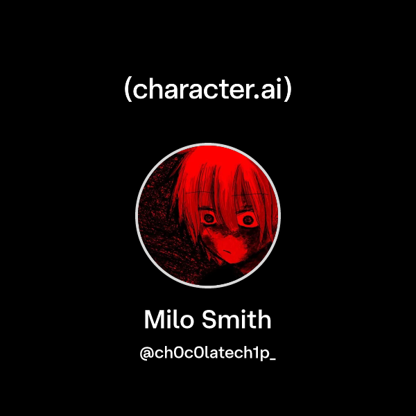 Chat with Milo Smith | character.ai | Personalized AI for every moment ...