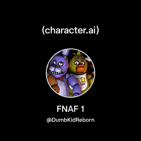 Chat with FNAF 1 | character.ai | Personalized AI for every moment of ...