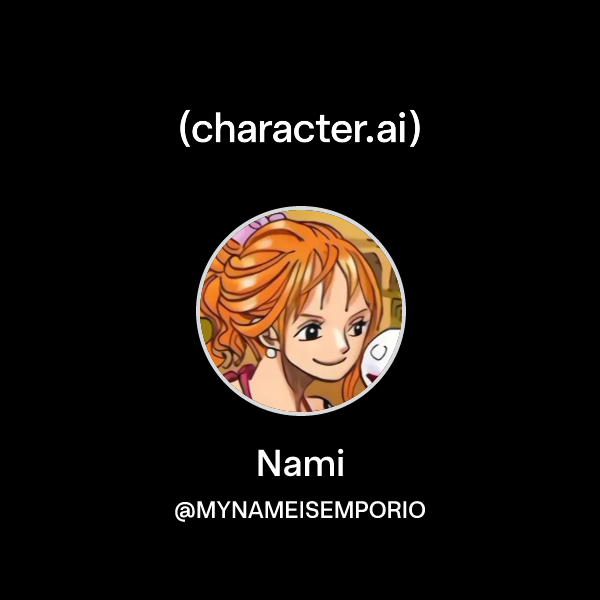 Chat with Nami | character.ai | Personalized AI for every moment of ...