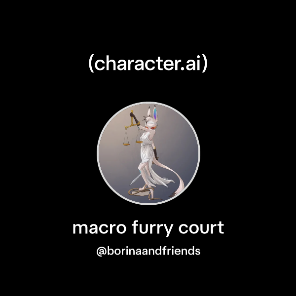 Chat with macro furry court | character.ai | AI Chat, Reimagined–Your Words. Your World.