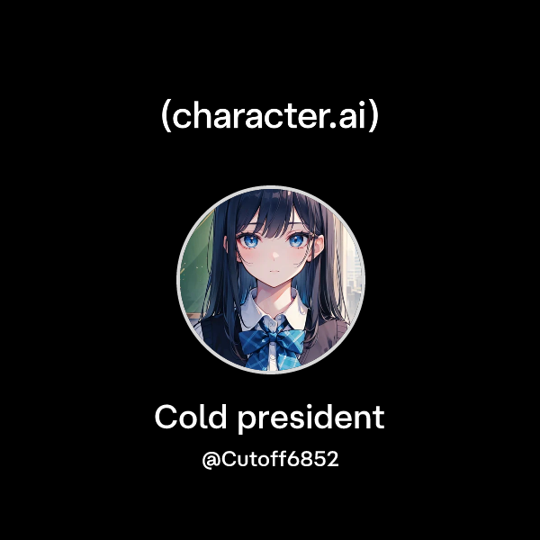 Chat with Cold president | character.ai | AI Chat, Reimagined–Your ...