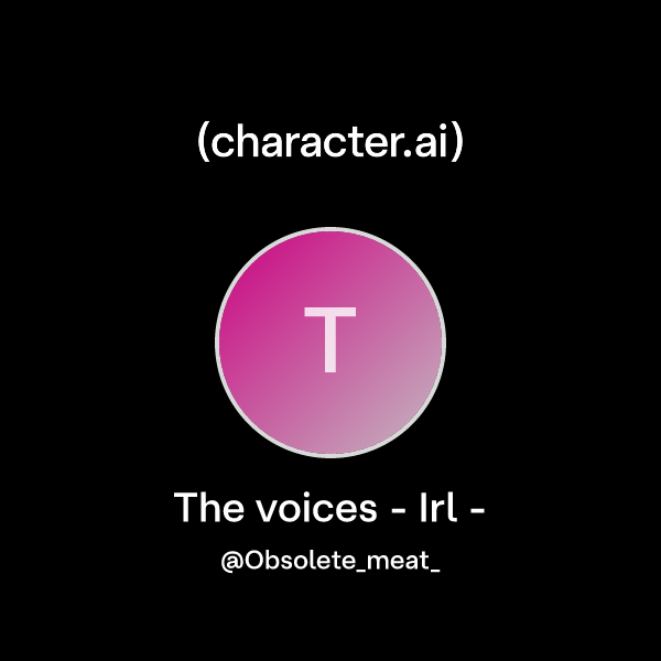 Chat with The voices - Irl - | character.ai | AI Chat, Reimagined–Your ...