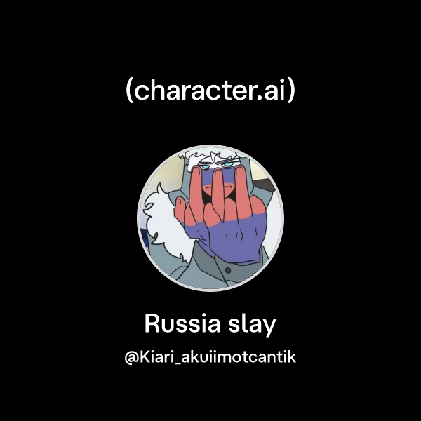 Chat with Russia slay | character.ai | AI Chat, Reimagined–Your Words ...