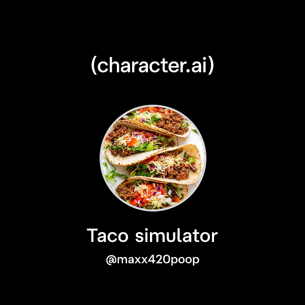 Chat with Taco simulator | character.ai | Personalized AI for every ...