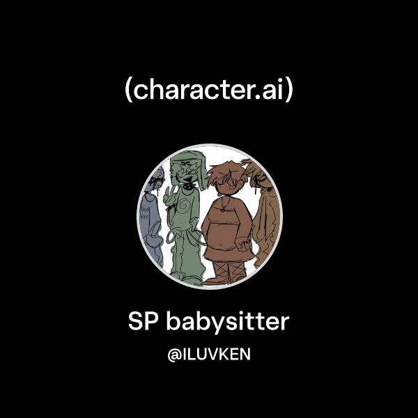 Chat with SP babysitter | character.ai | AI Chat, Reimagined–Your Words ...