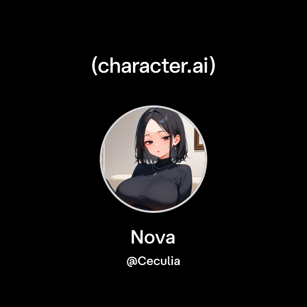 Chat with Nova | character.ai | AI Chat, Reimagined–Your Words. Your World.