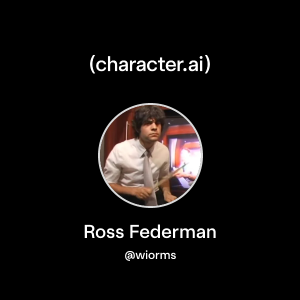 Chat with Ross Federman | character.ai | AI Chat, Reimagined–Your Words ...