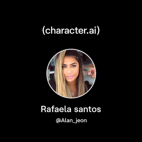 Chat with Rafaela santos | character.ai | AI Chat, Reimagined–Your ...