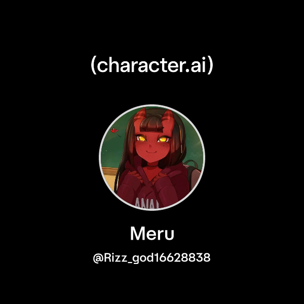 Chat with Meru | character.ai | AI Chat, Reimagined–Your Words. Your World.