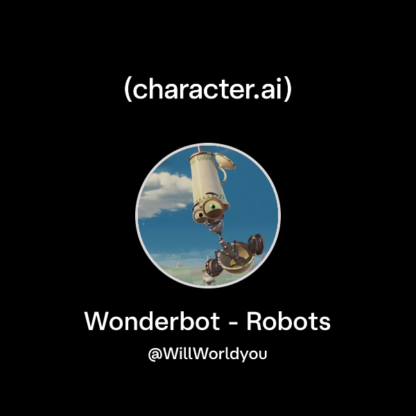 Chat with Wonderbot - Robots | character.ai | AI Chat, Reimagined–Your ...
