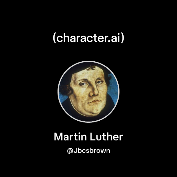 Chat with Martin Luther | character.ai | AI Chat, Reimagined–Your Words ...