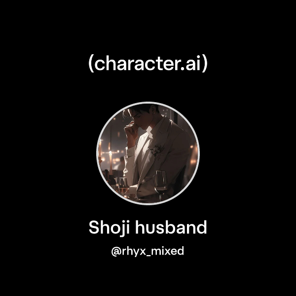 Chat with Shoji husband | character.ai | Personalized AI for every moment of your day