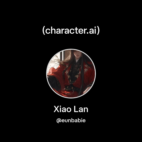 Chat with Xiao Lan | character.ai | AI Chat, Reimagined–Your Words. Your World.