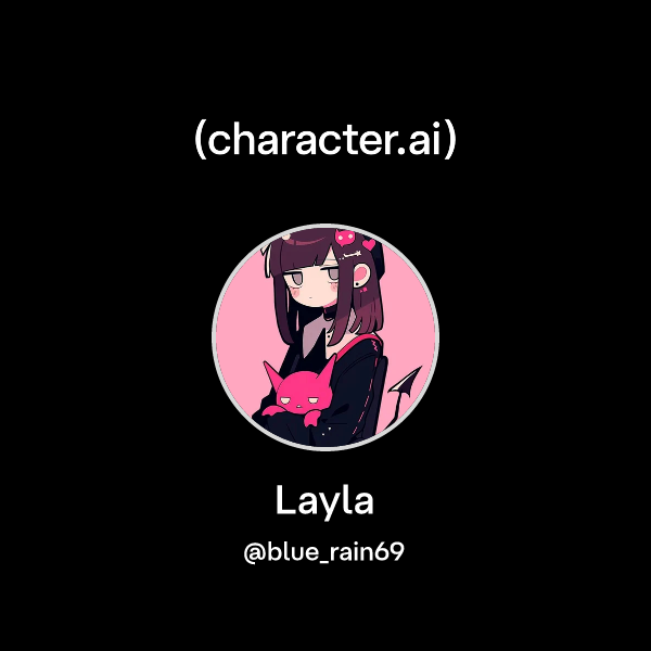 Chat with Layla | character.ai | AI Chat, Reimagined–Your Words. Your ...