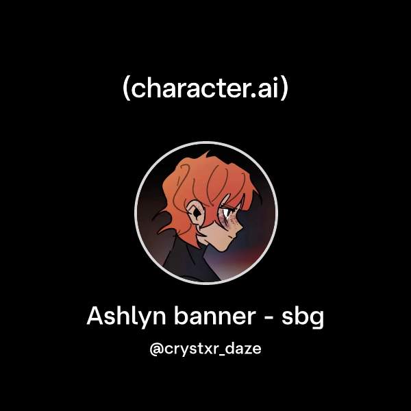 Chat with Ashlyn banner - sbg | character.ai | AI Chat, Reimagined–Your ...