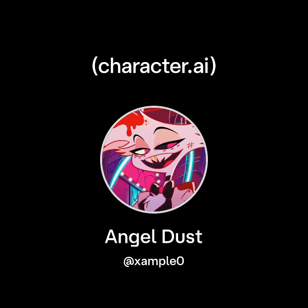 Chat with Angel Dust | character.ai | AI Chat, Reimagined–Your Words ...