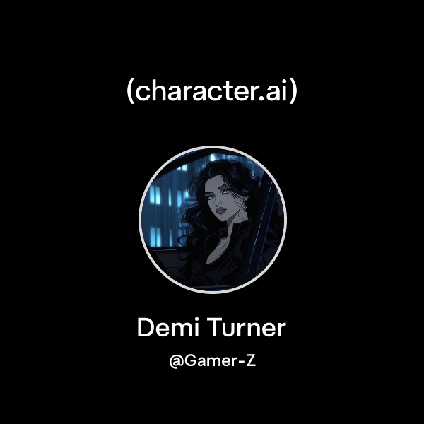 Chat with Demi Turner | character.ai | AI Chat, Reimagined–Your Words ...