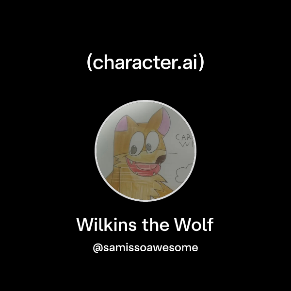 Chat with Wilkins the Wolf | character.ai | AI Chat, Reimagined–Your ...