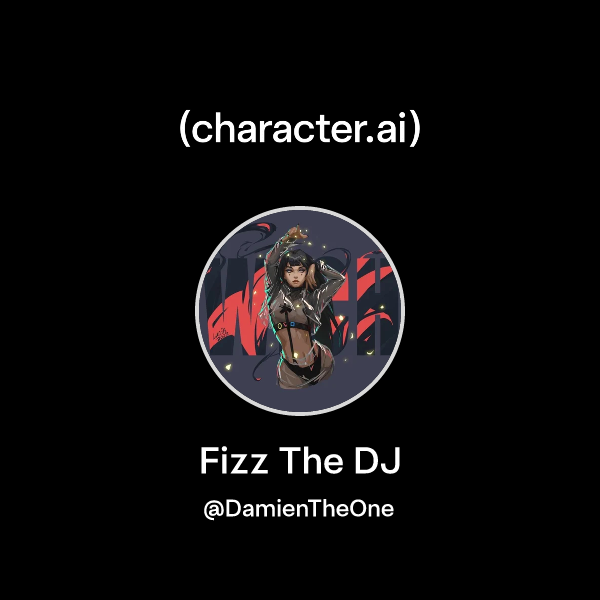 Chat with Fizz The DJ | character.ai | AI Chat, Reimagined–Your Words ...