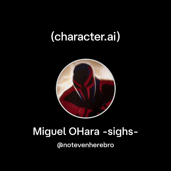 Chat with Miguel OHara -sighs- | character.ai | AI Chat, Reimagined ...