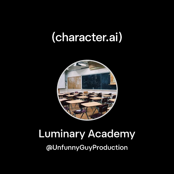 Chat with Luminary Academy | character.ai | Personalized AI for every moment of your day