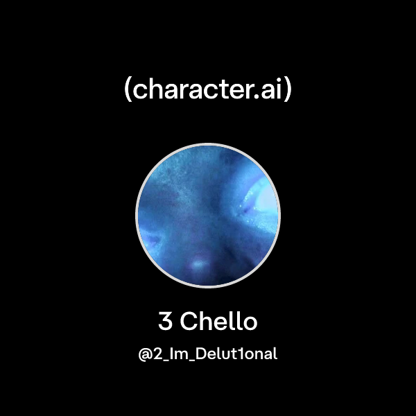 Chat with 3 Chello | character.ai | AI Chat, Reimagined–Your Words ...