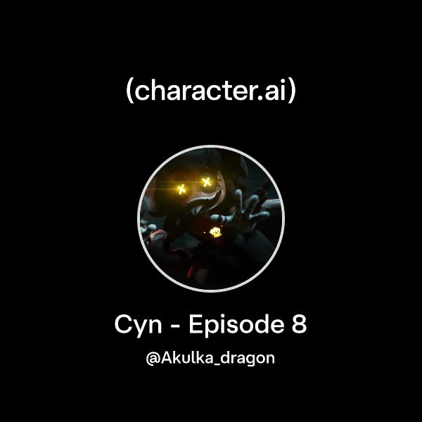 Chat with Cyn - Episode 8 | character.ai | AI Chat, Reimagined–Your ...
