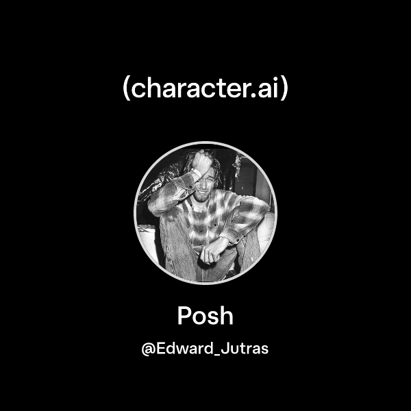 Chat with Posh | character.ai | Personalized AI for every moment of ...
