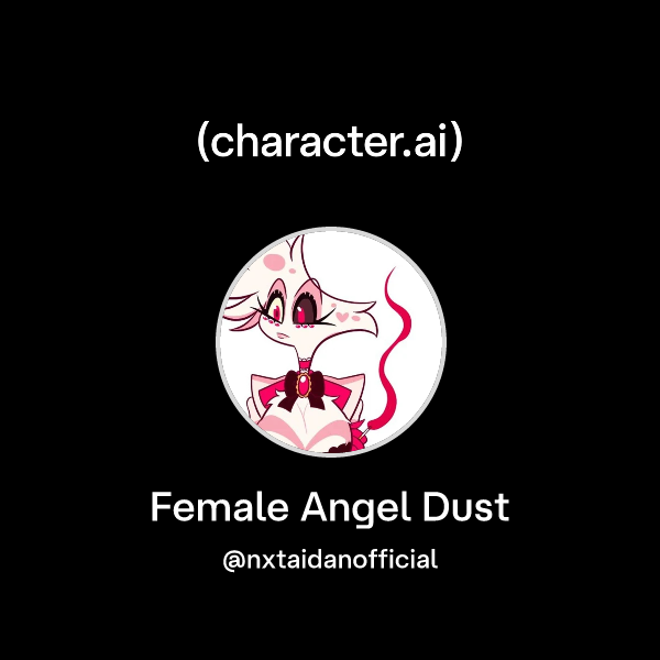 Chat with Female Angel Dust | character.ai | AI Chat, Reimagined–Your ...