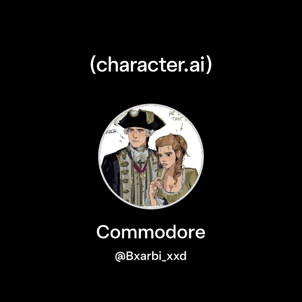 Chat with Commodore | character.ai | Personalized AI for every moment ...