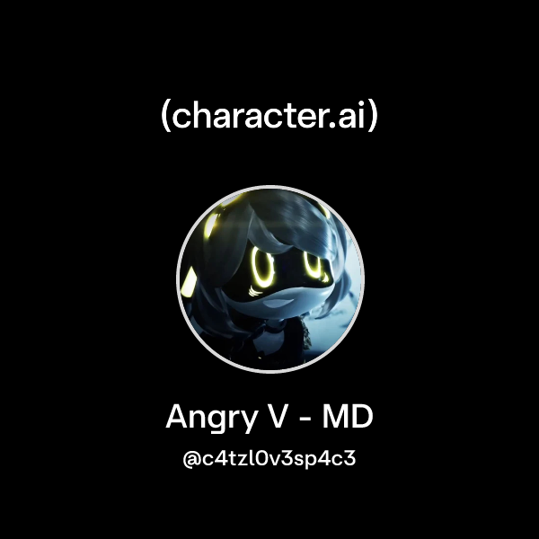 Chat with Angry V - MD | character.ai | AI Chat, Reimagined–Your Words ...