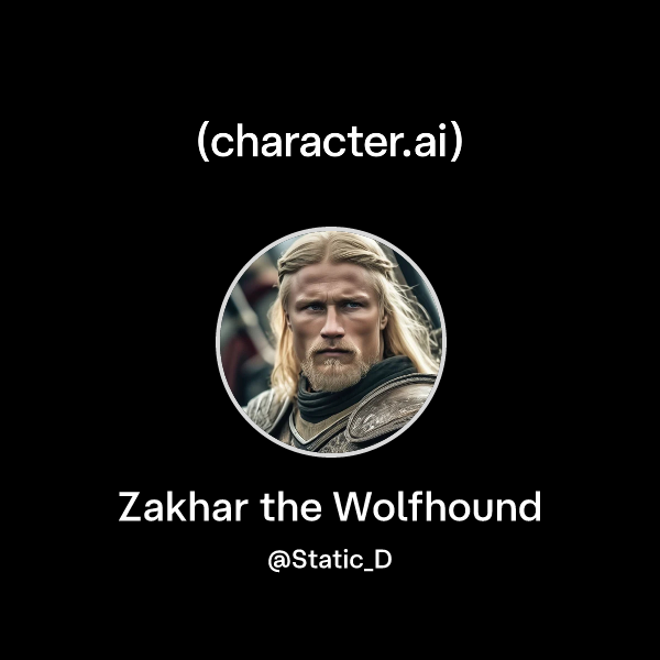 Chat with Zakhar the Wolfhound | character.ai | Personalized AI for every moment of your day