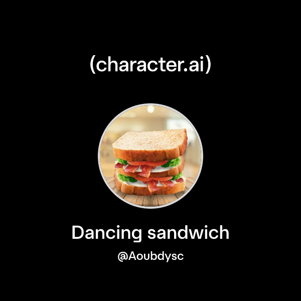 Chat with Dancing sandwich | character.ai | AI Chat, Reimagined–Your ...