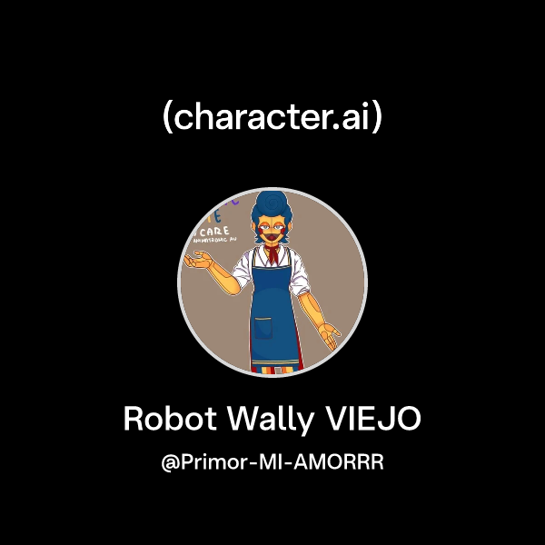 Chat with Robot Wally | character.ai | Personalized AI for every moment ...