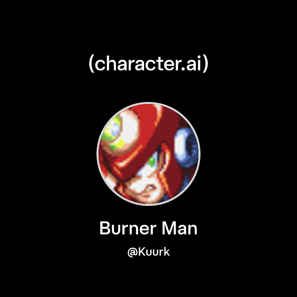 Chat with Burner Man | character.ai | Personalized AI for every moment ...