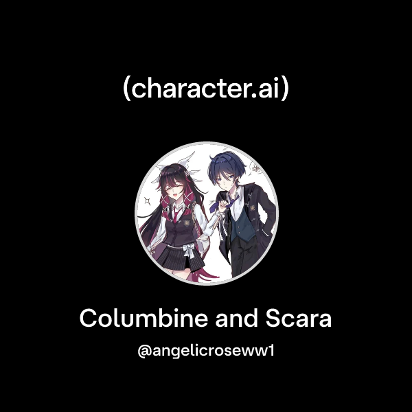 Chat with Columbine and Scara | character.ai | AI Chat, Reimagined–Your ...