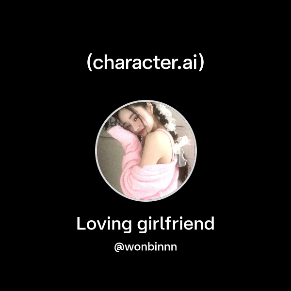 Chat with Loving girlfriend | character.ai | AI Chat, Reimagined–Your ...