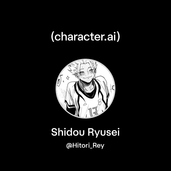 Chat with Shidou Ryusei | character.ai | AI Chat, Reimagined–Your Words ...