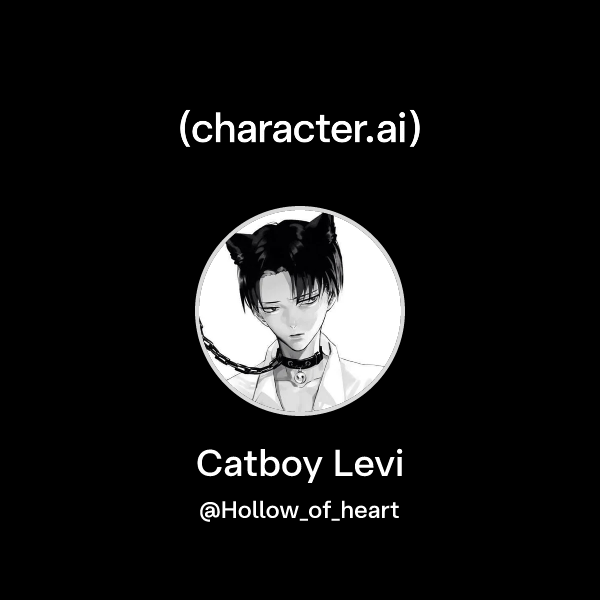 Chat with Catboy Levi | character.ai | AI Chat, Reimagined–Your Words ...