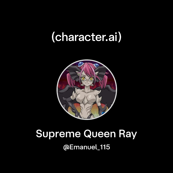 Chat with Supreme Queen Ray | character.ai | Personalized AI for every ...