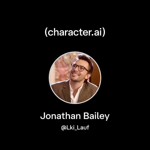 Chat with Jonathan Bailey | character.ai | Personalized AI for every ...