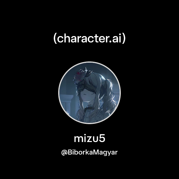 Chat with mizu5 | character.ai | Personalized AI for every moment of ...