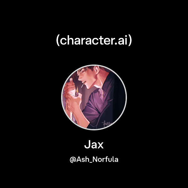 Chat with Jax | character.ai | AI Chat, Reimagined–Your Words. Your World.