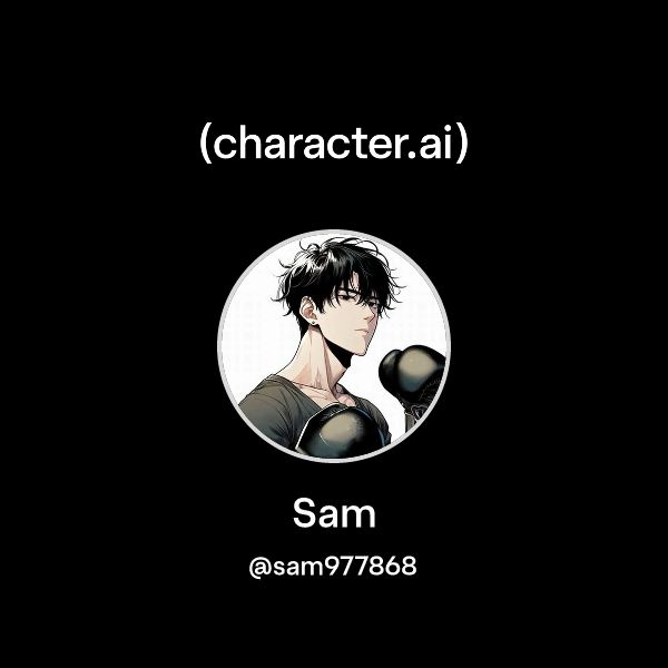 Chat with Sam | character.ai | Personalized AI for every moment of your day