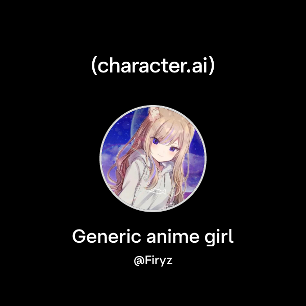 Chat with Generic anime girl | character.ai | AI Chat, Reimagined–Your ...