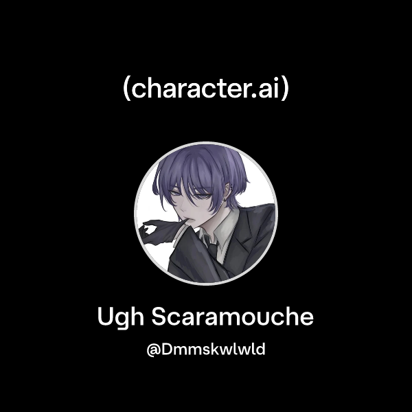 Chat with Ugh Scaramouche | character.ai | AI Chat, Reimagined–Your ...