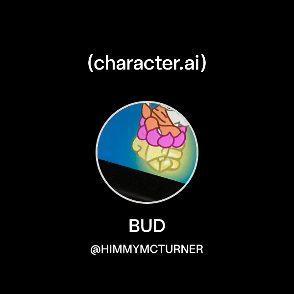 Chat with BUD | character.ai | Personalized AI for every moment of your day