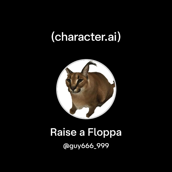 Chat with Raise a Floppa | character.ai | Personalized AI for every ...