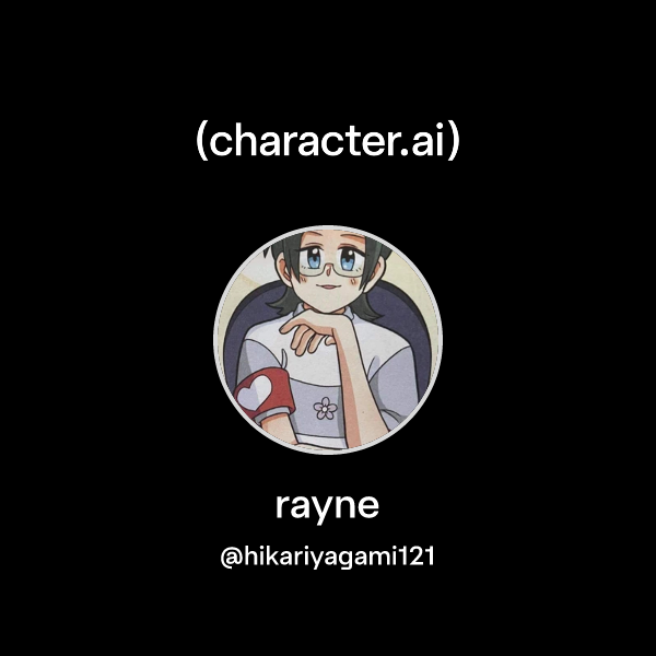 Chat with rayne | character.ai | Personalized AI for every moment of your day